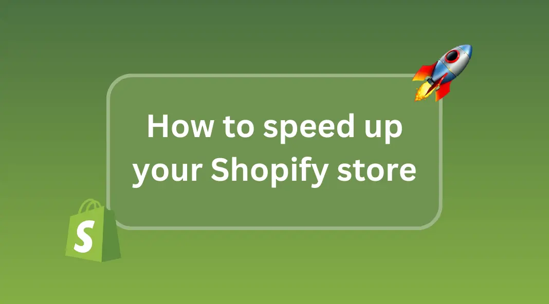 How to speed up your Shopify store | Step Labs