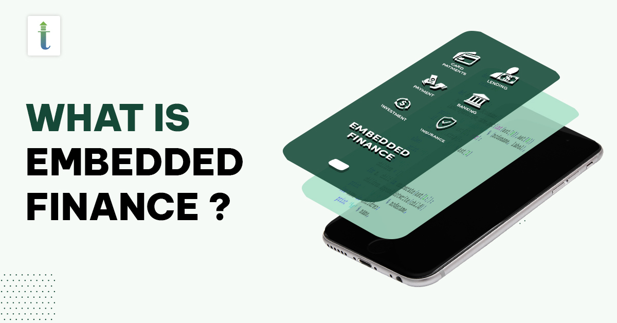 What is embedded finance? | Tarrakki