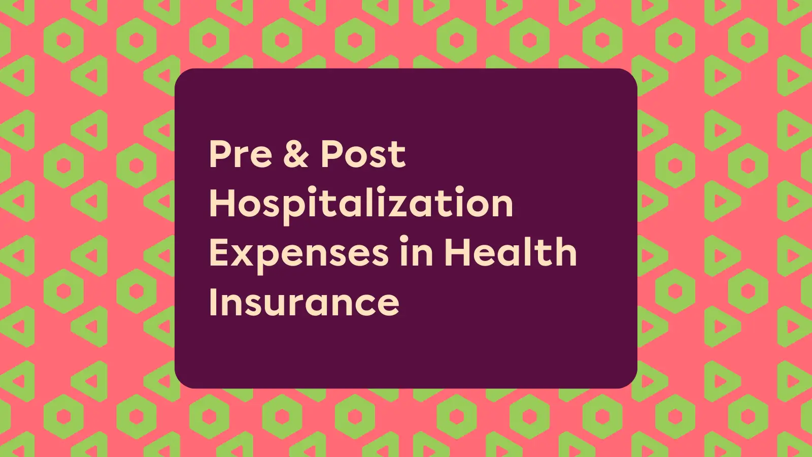 Pre-Hospitalization expenses & Post Hospitalization Expenses in Health ...