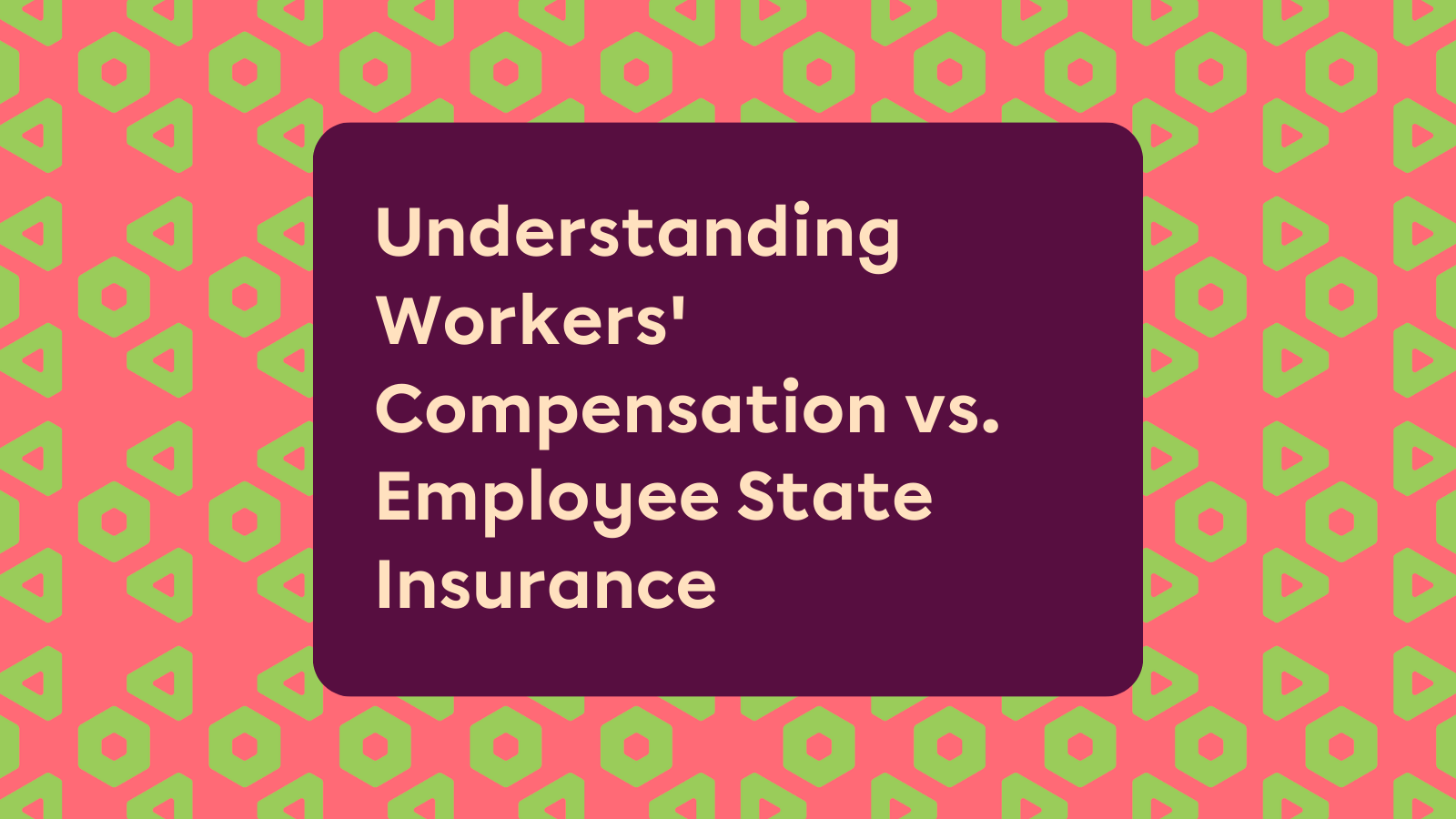 Workers' Compensation vs. Employee State Insurance: Key Differences