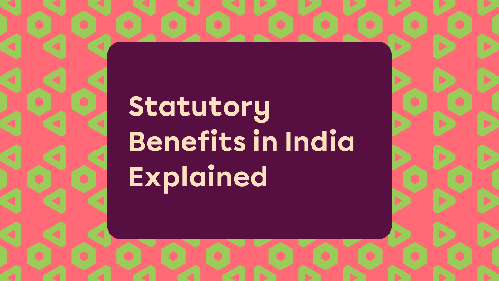 Statutory Benefits in India Explained