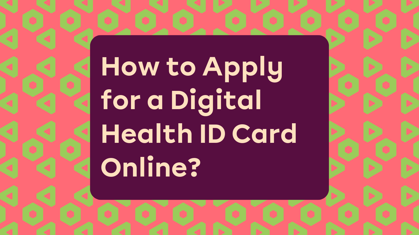 Digital Health ID Card - Easy Steps To Apply