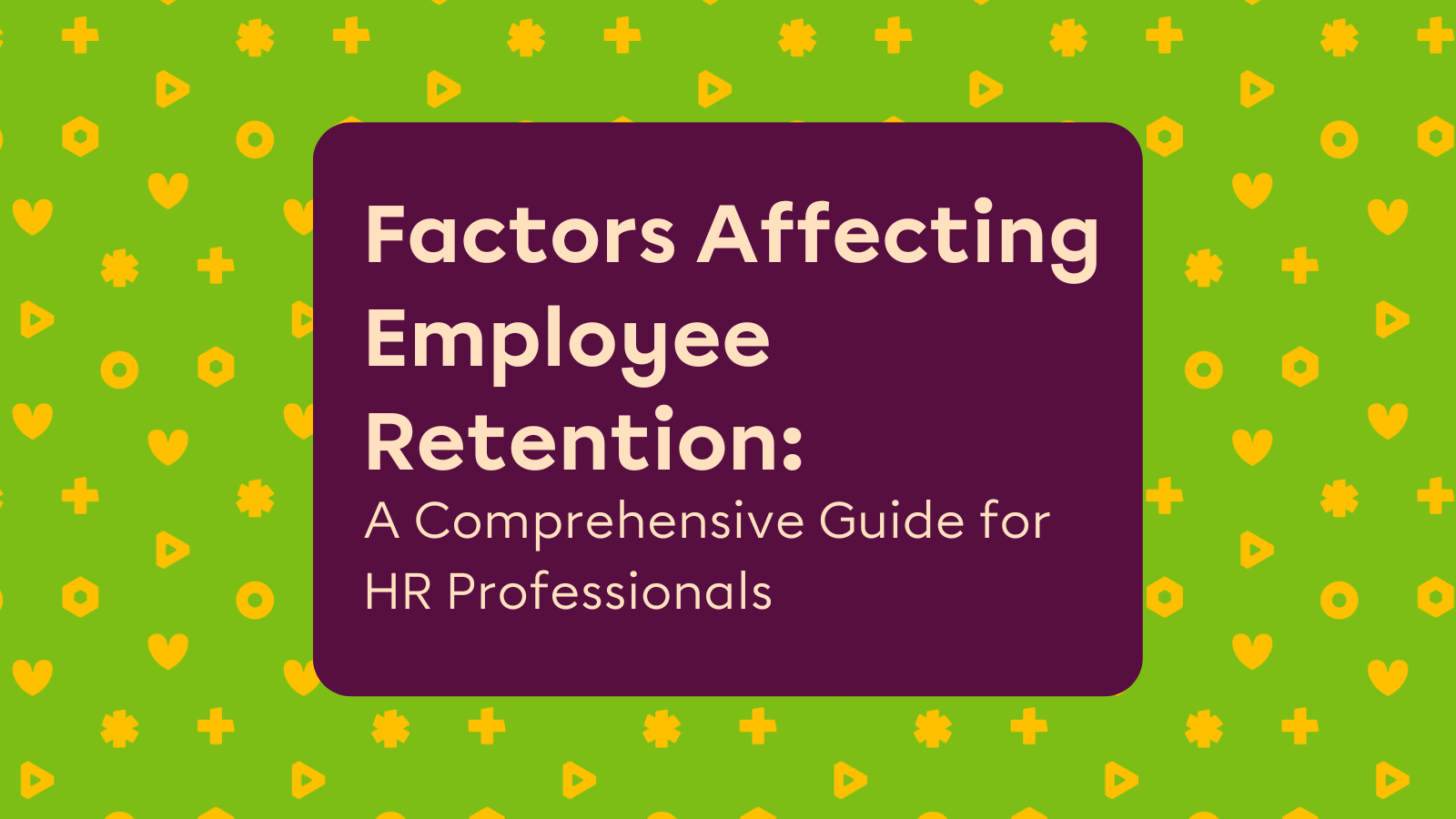 Factors Affecting Employee Retention: Strategies for HRs