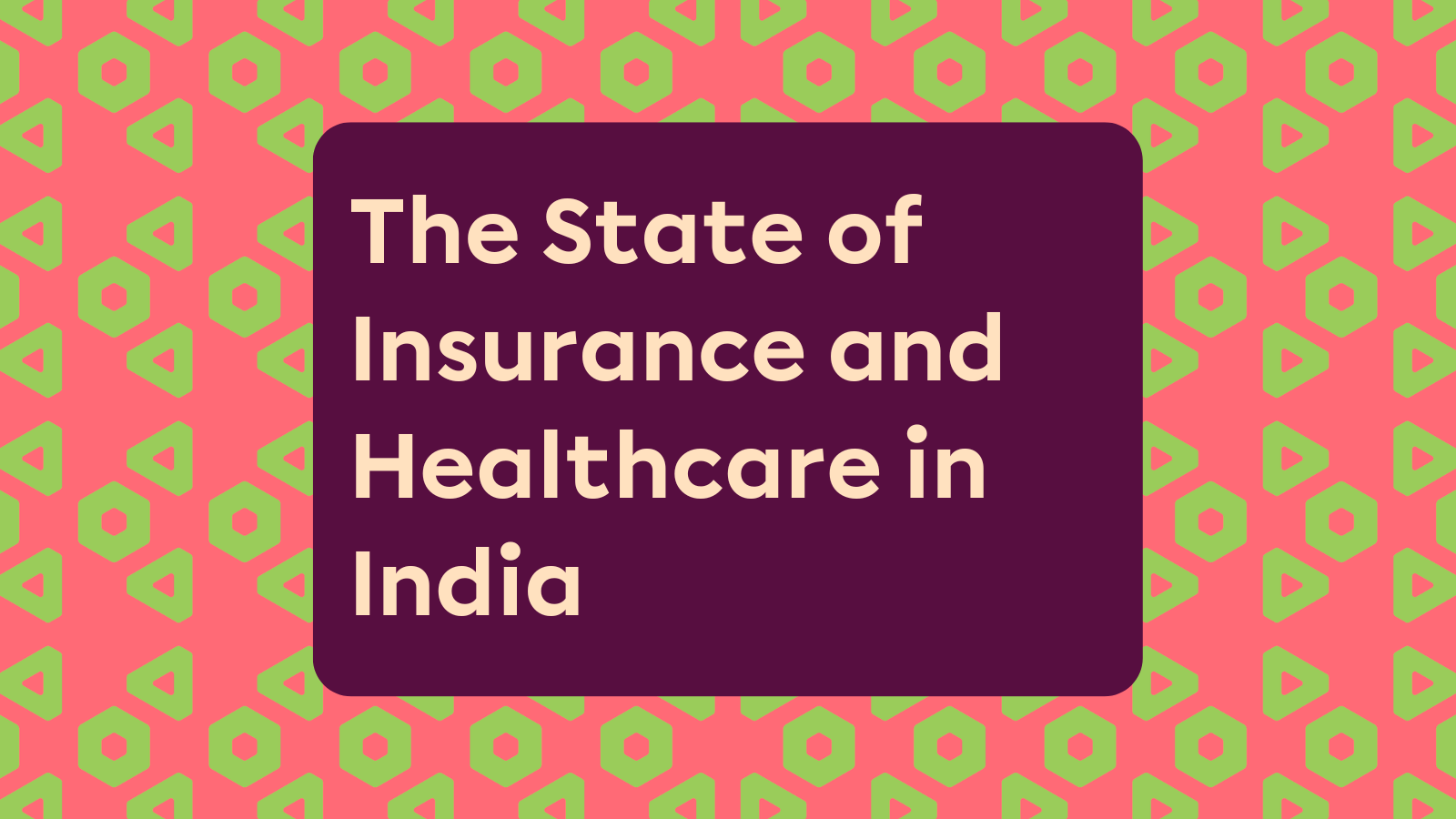 State of Insurance and Healthcare In India | 2024