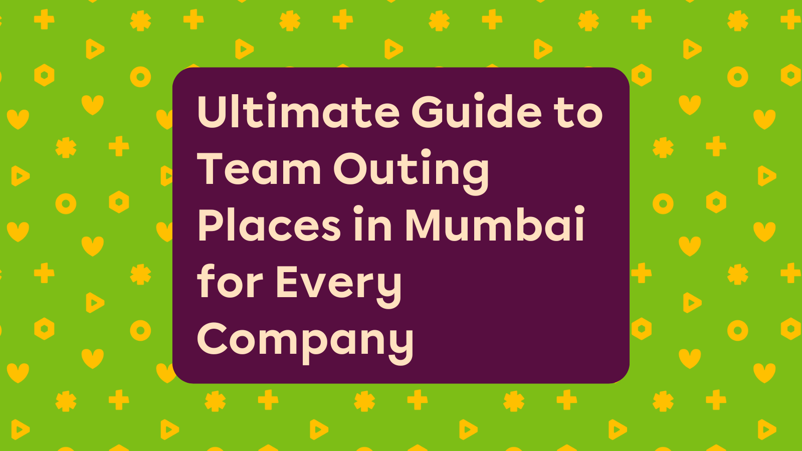 Ultimate Guide to Team Outing Places in Mumbai for Every Company
