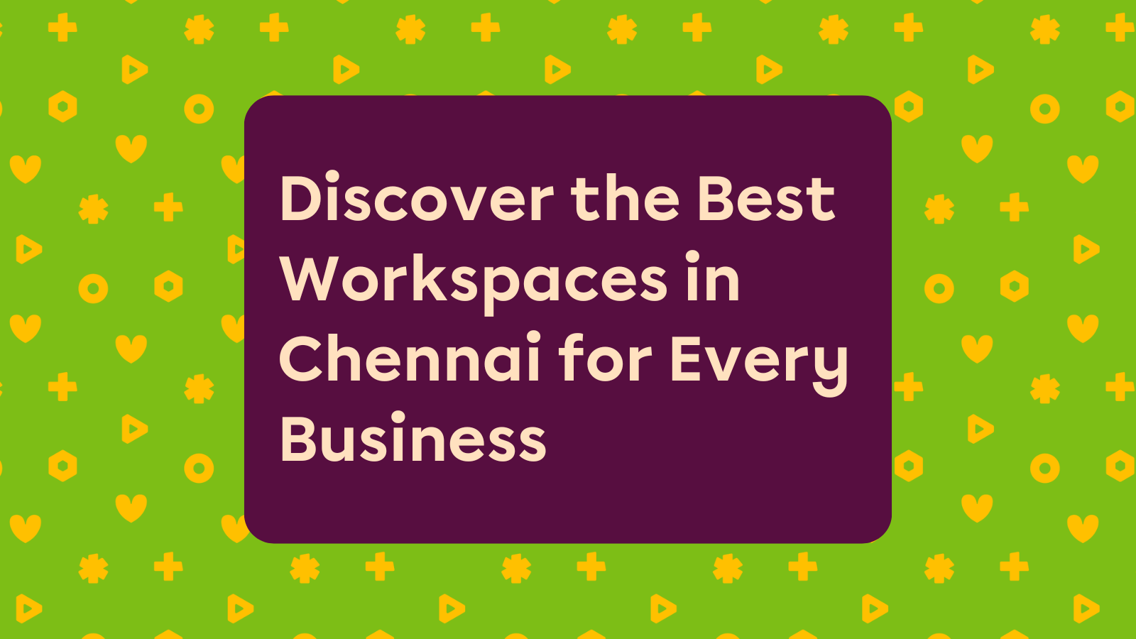 Discover the Best Places to Work From in Chennai with Your Team