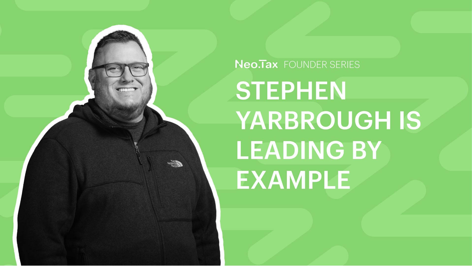 Founder Series: Stephen Yarbrough is Leading by Example