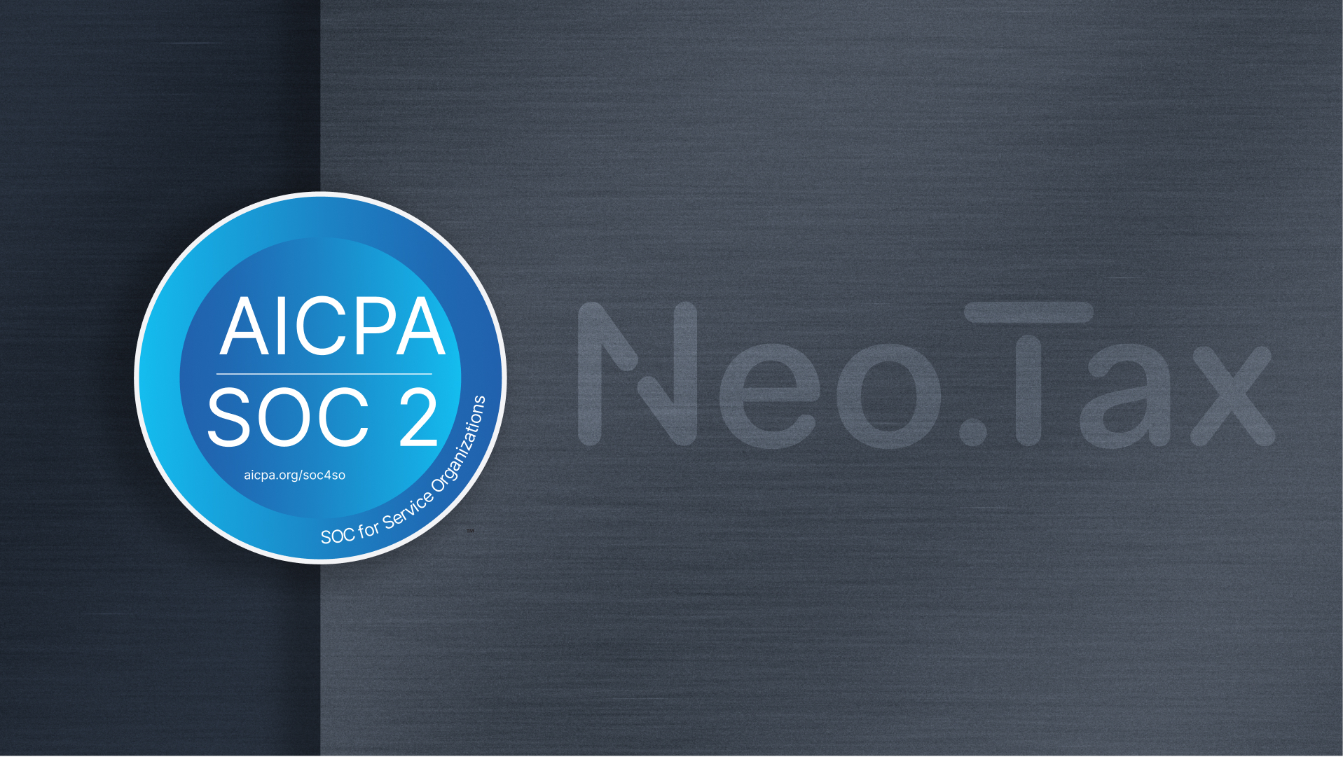 Neo.Tax has secured SOC 2, Type II Compliance from the AICPA