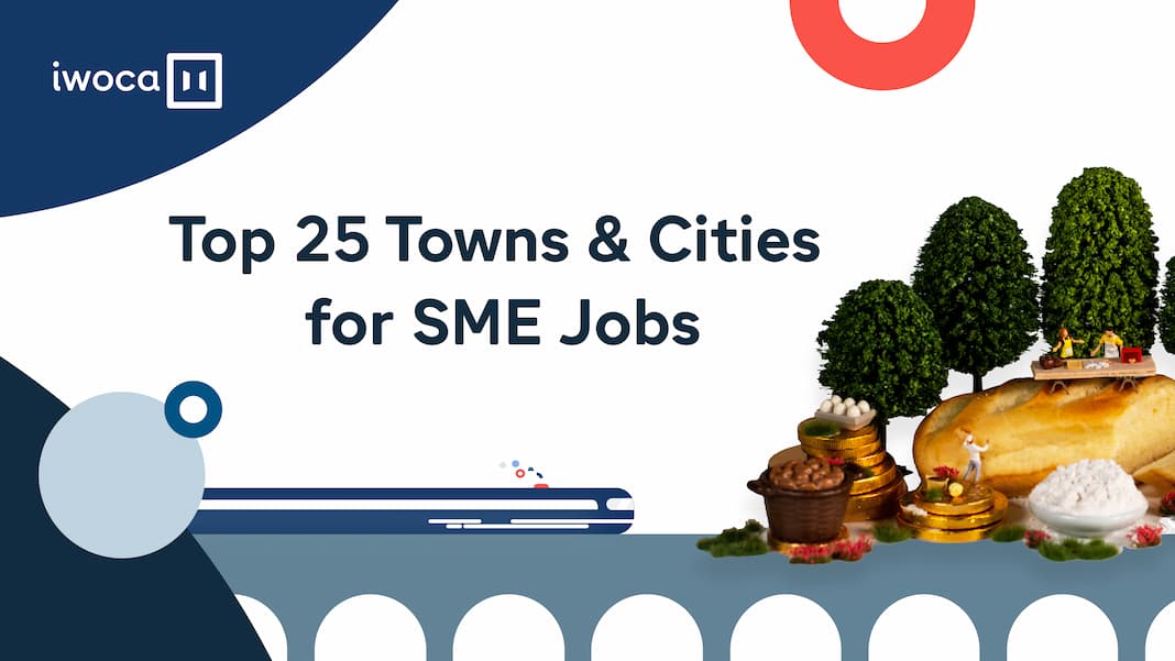 Top 25 Towns & Cities for SME Jobs 2023 | iwoca - iwoca