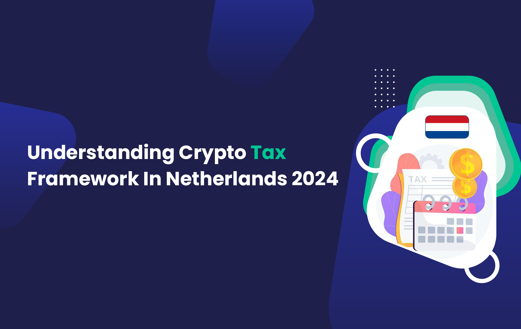 Understanding Crypto Tax Framework in Netherlands 2024