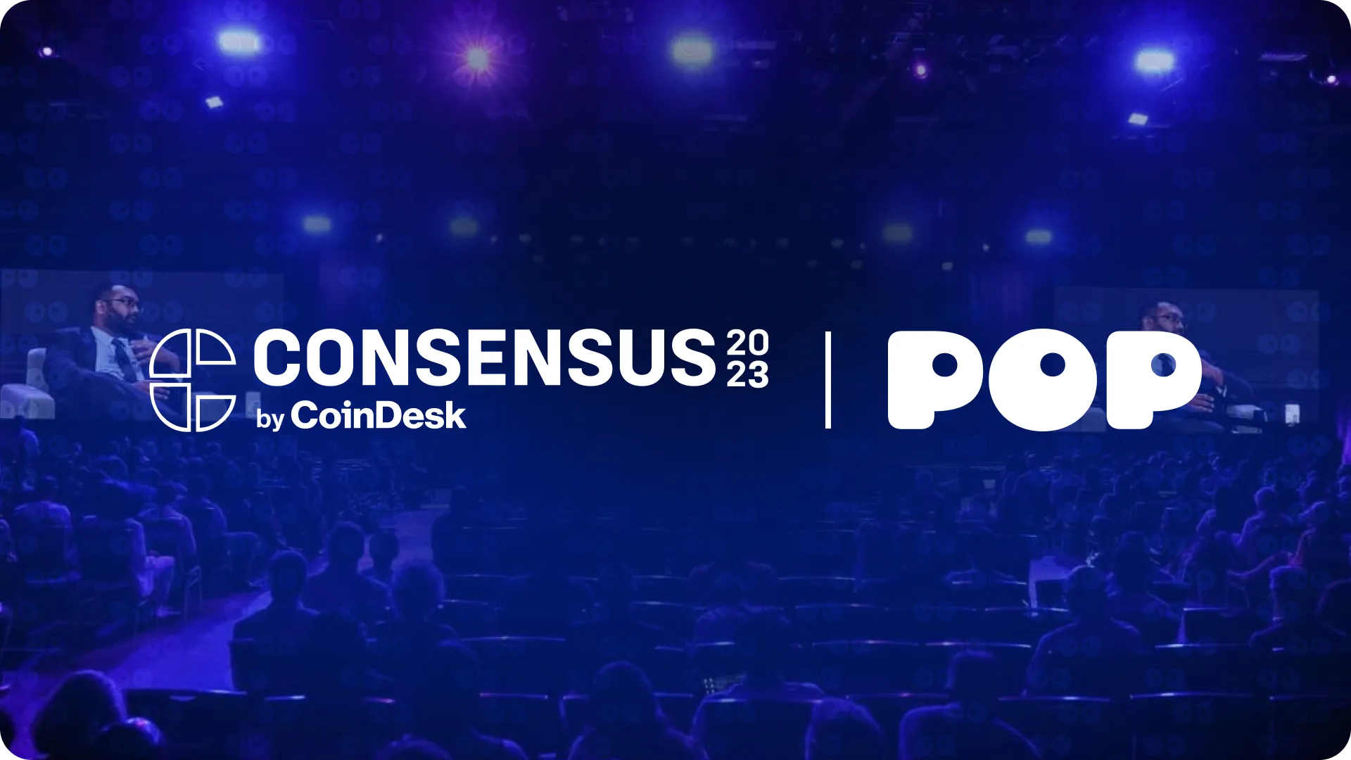 Pop Labs Makes an Appearance at Consensus 2023, Come Join the Conversation