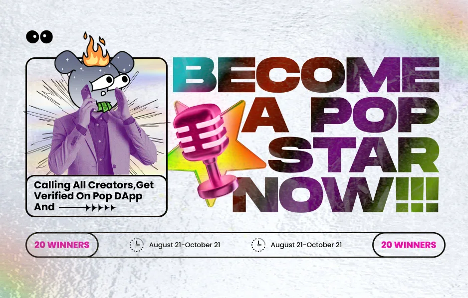 Calling All Creators, Get Verified on Pop DApp and Become a Pop Star NOW