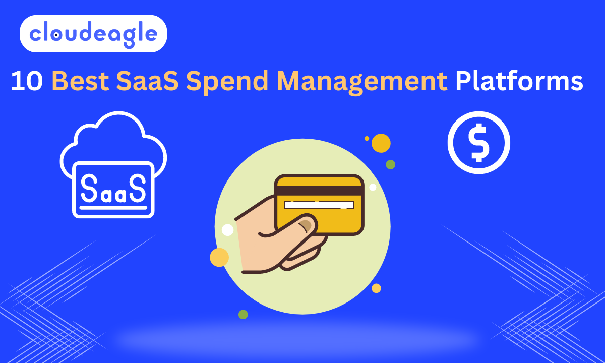 10 Best SaaS Spend Management Softwares | CloudEagle