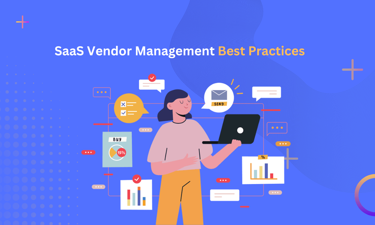 SaaS Vendor Management Best Practices to Follow in 2023 | CloudEagle