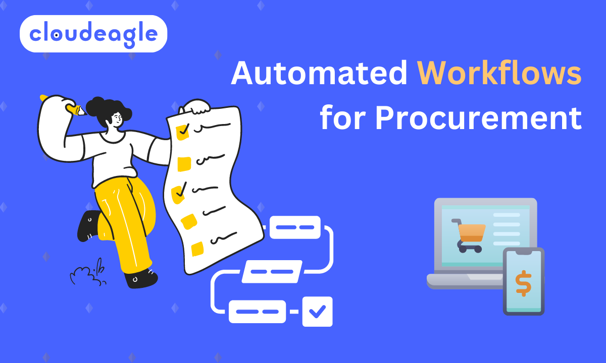 Why Automated Workflows Are Necessary? | CloudEagle