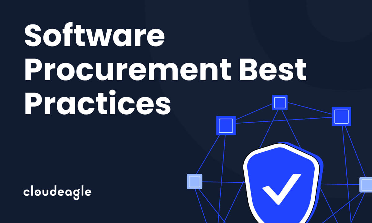 8 Software Procurement Best Practices You Must Know | CloudEagle