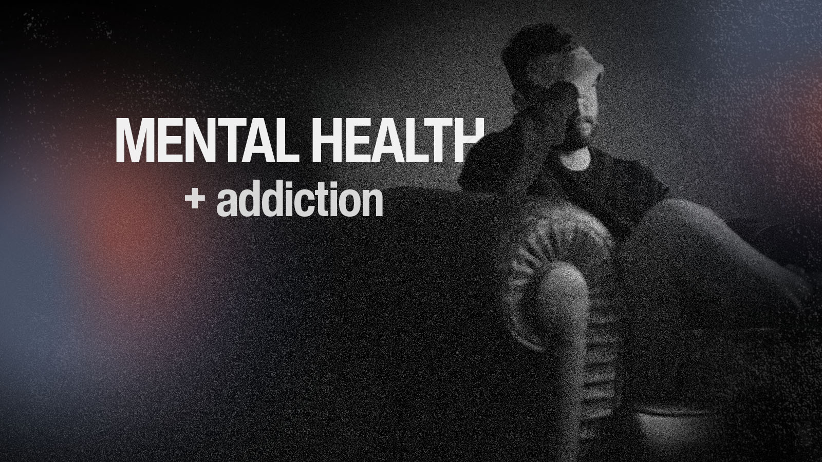 Mental Health & Substance Use Disorder | Co-Occurring Disorders