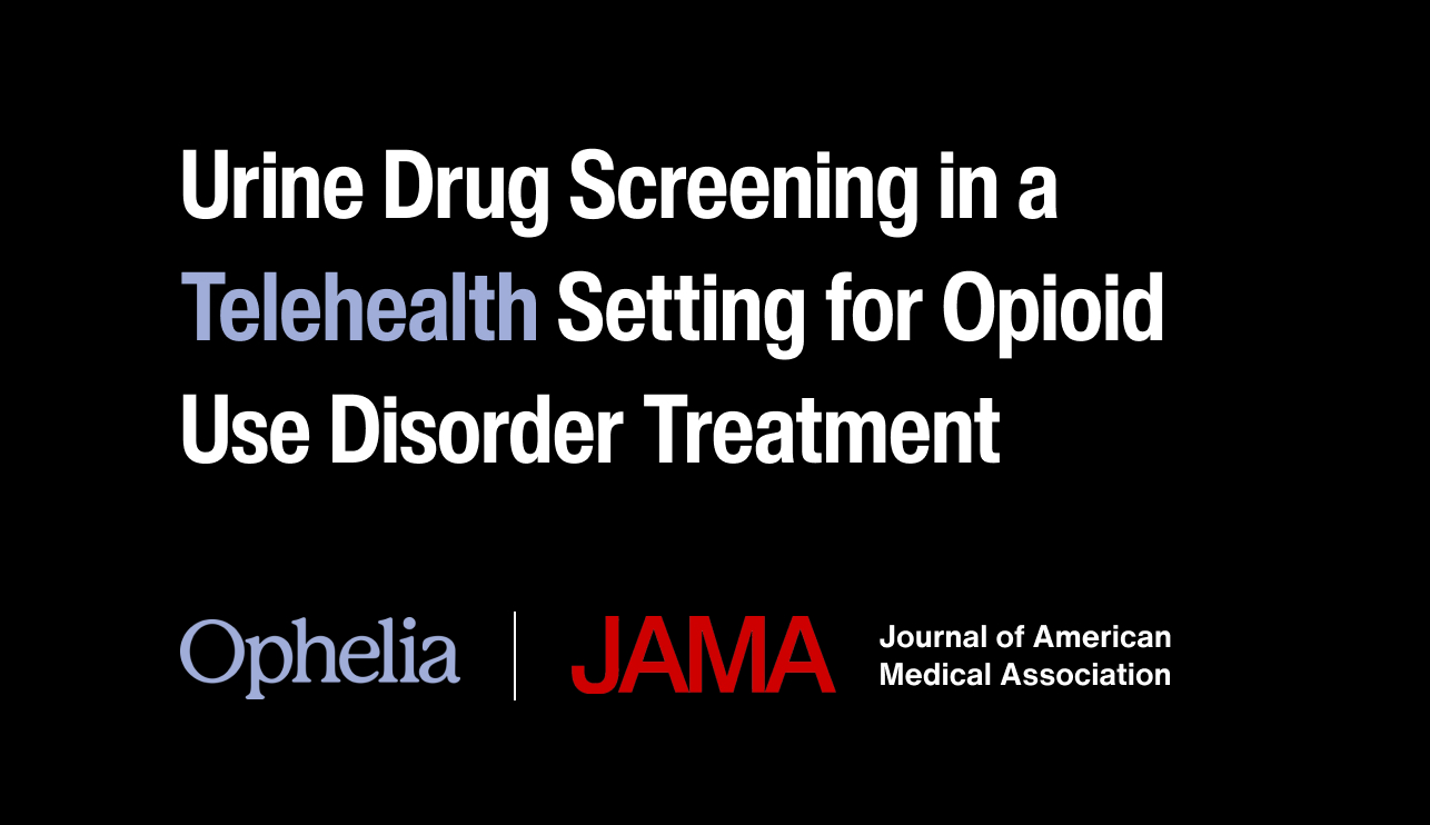 Telehealth Urine Drug Screening for OUD Treatment | Ophelia Research