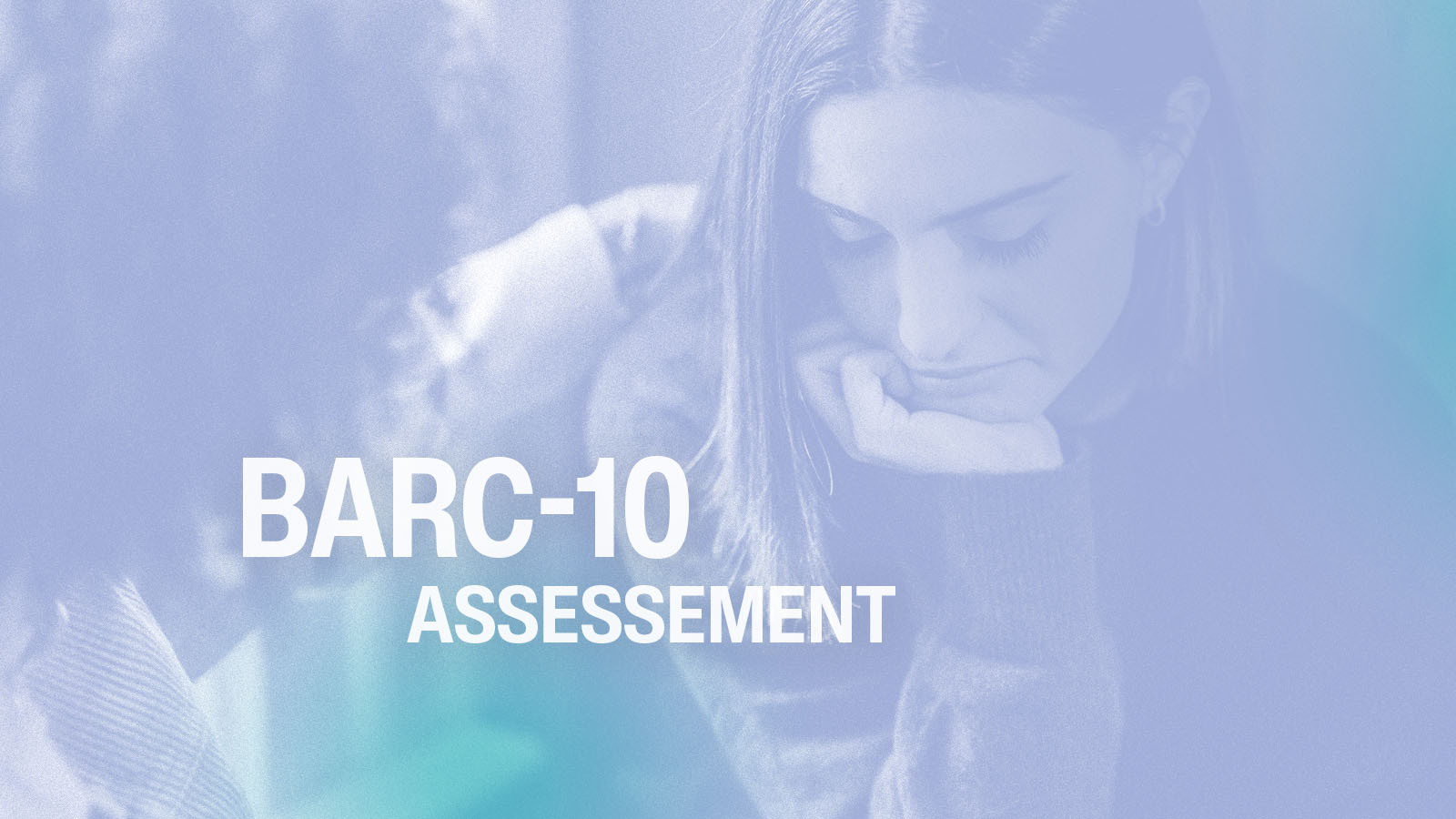 What is the BARC-10 Assessment? | What is Recovery Capital?