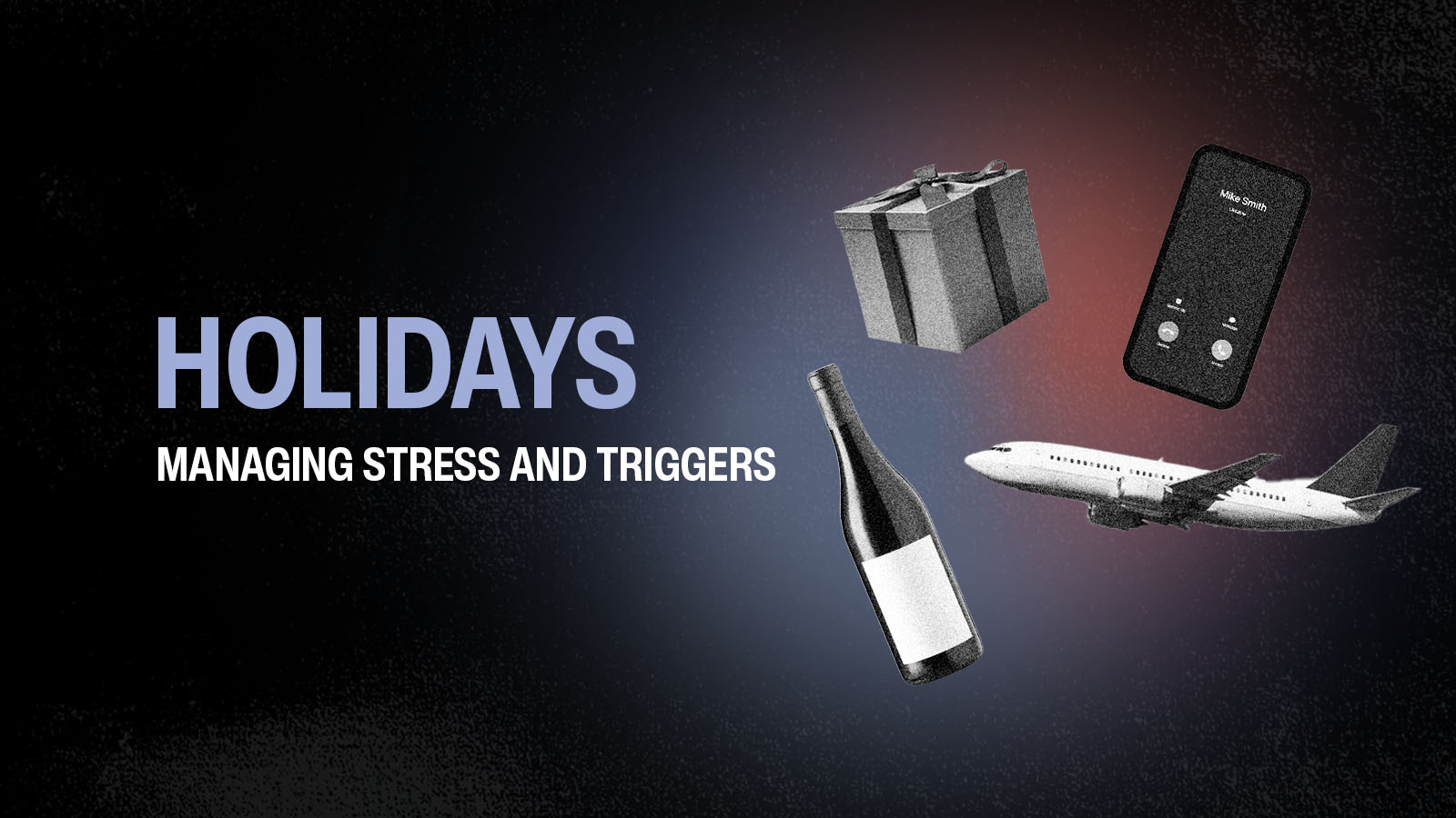 Tips for Managing Holiday Stress & Triggers | Holidays & Recovery