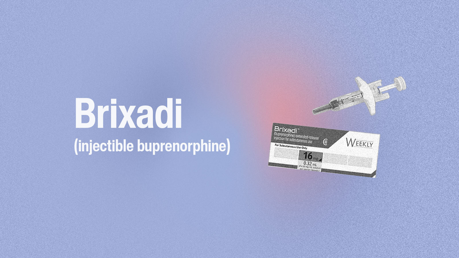 What is Brixadi? | Brixadi & Opioid Use Disorder