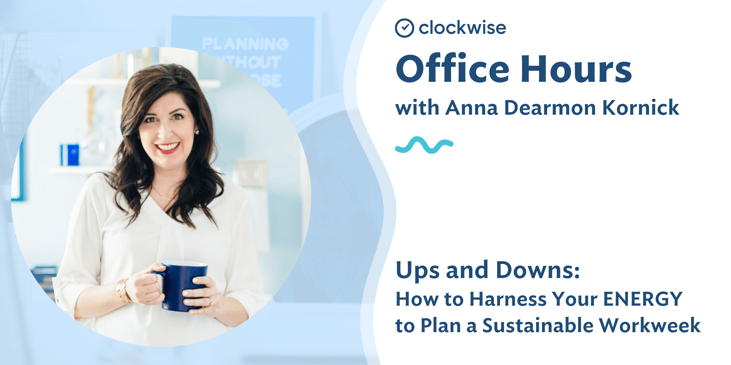 How to harness your energy to plan a sustainable work week | Clockwise