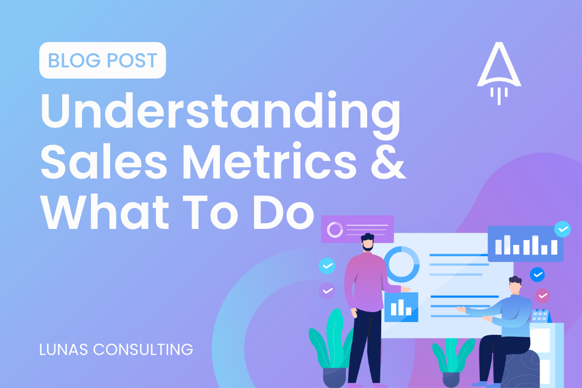 Understanding Lead Gen Metrics & What To Do
