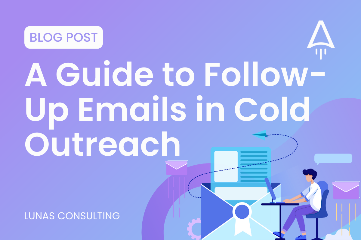 A Guide to Follow-Up Emails in Cold Outreach