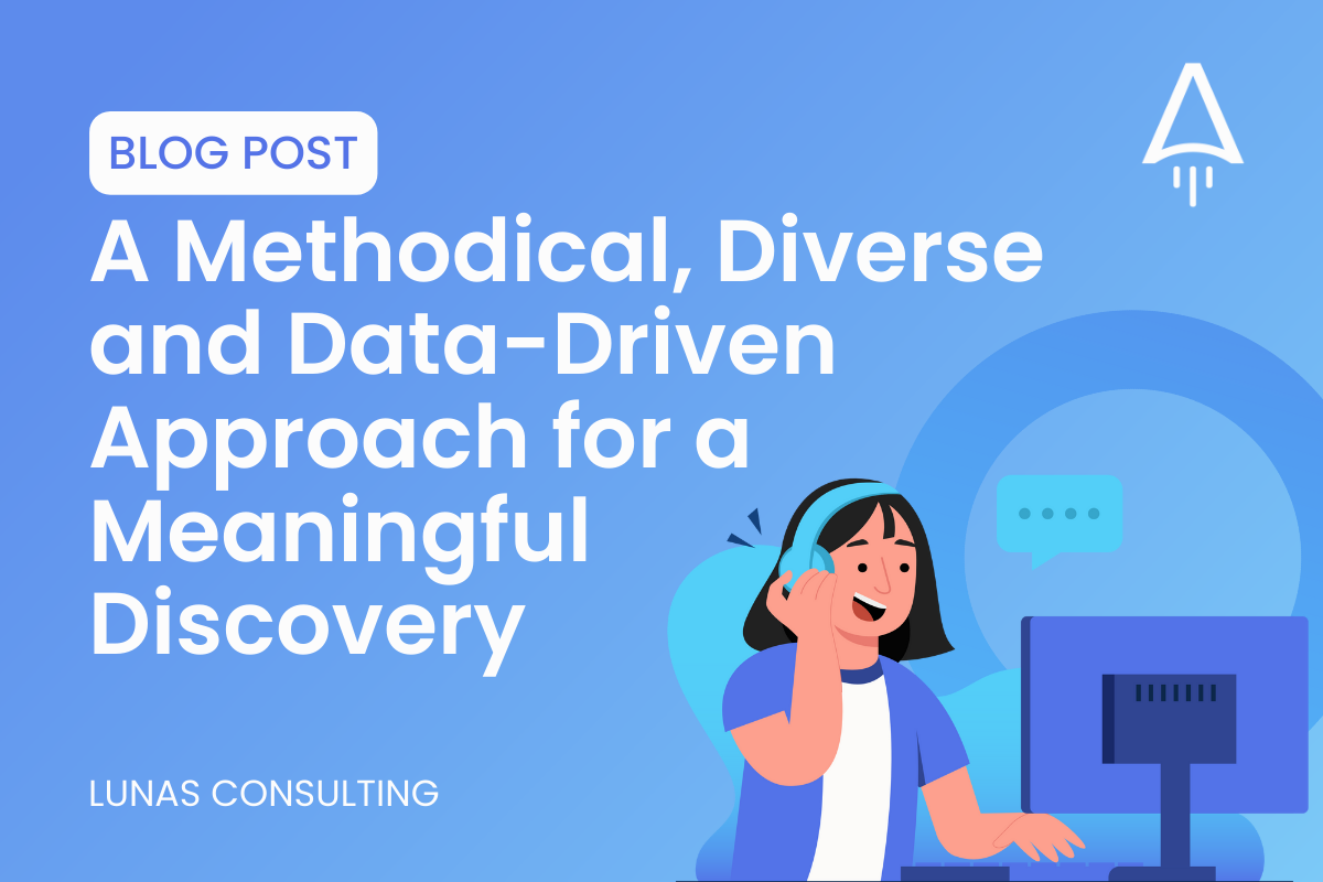 Methodical, Diverse & Data-Driven Approach for a Meaningful Discovery