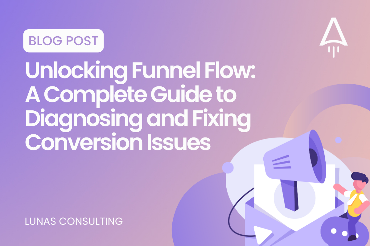 Unlocking Funnel Flow: A Complete Guide to Diagnosing and Fixing ...