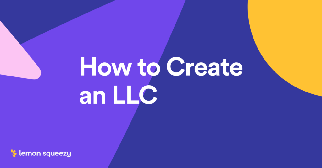 How to create an LLC for your online business • Lemon Squeezy