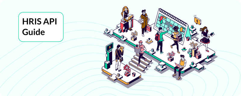 Everything you need to know about HRIS API Integration