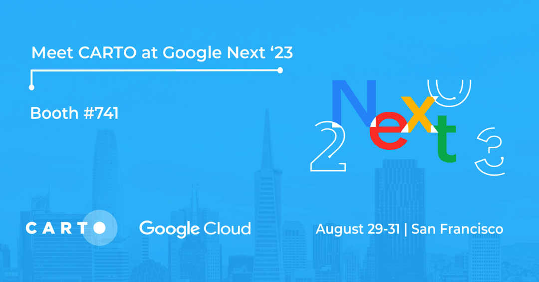 Meet CARTO at Google Next ‘23 in San Francisco