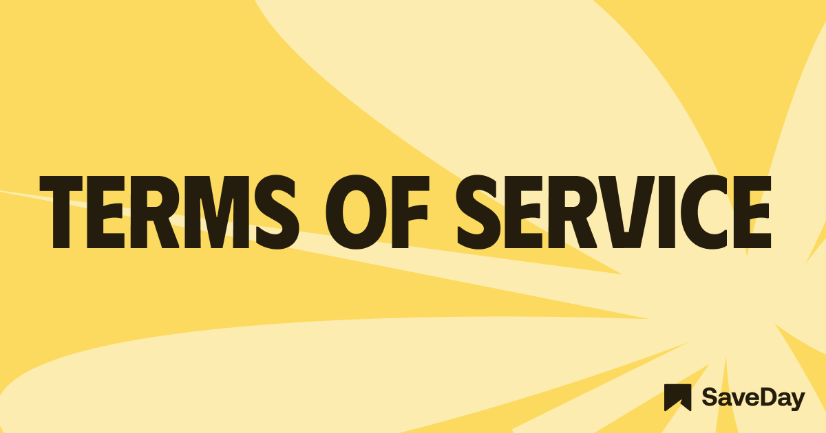 Terms of service | Understand our guidelines | SaveDay