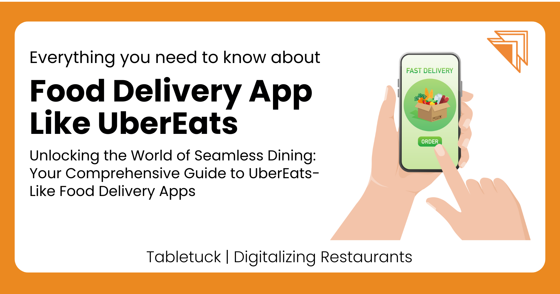 Your Guide to Food Delivery App Like UberEats | Tabletuck