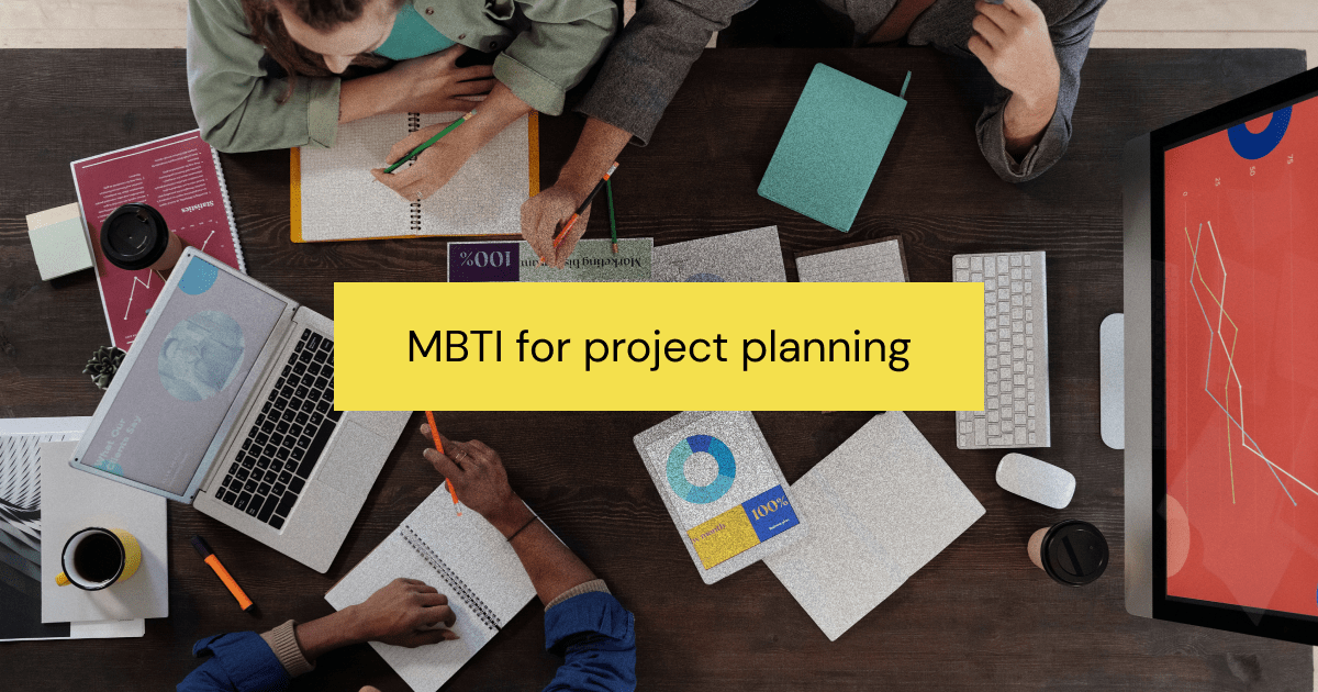 MBTI for Better Project Planning and Execution: A User Guide