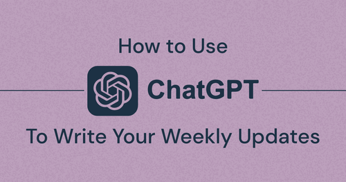 How to Use ChatGPT to Write Your Weekly Update Email