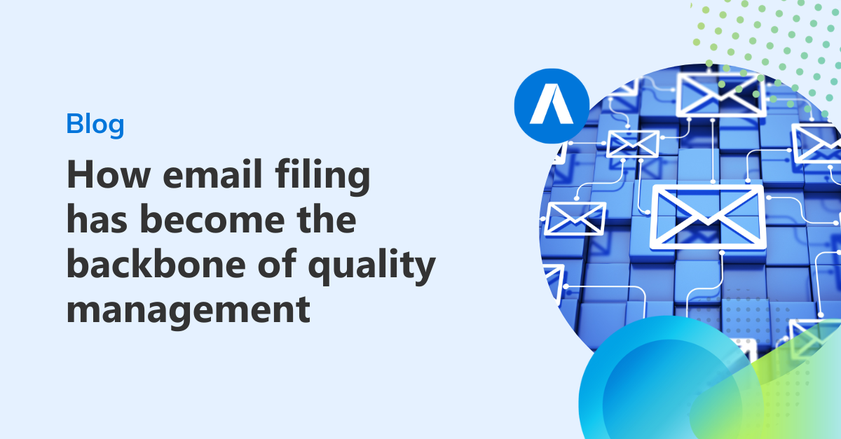How email filing has become the backbone of quality management