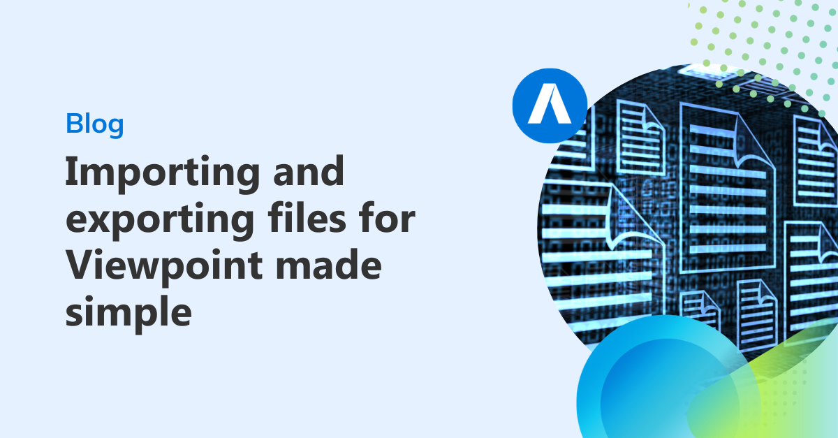 Importing and exporting files for Viewpoint made simple