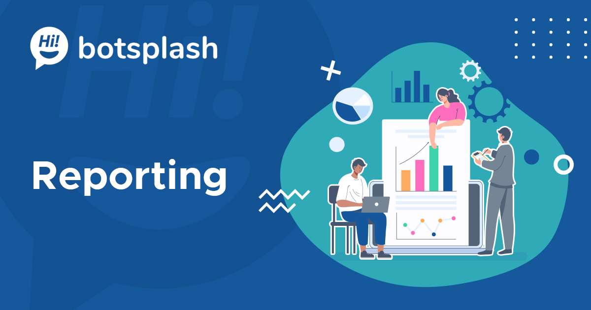 Reporting with Botsplash