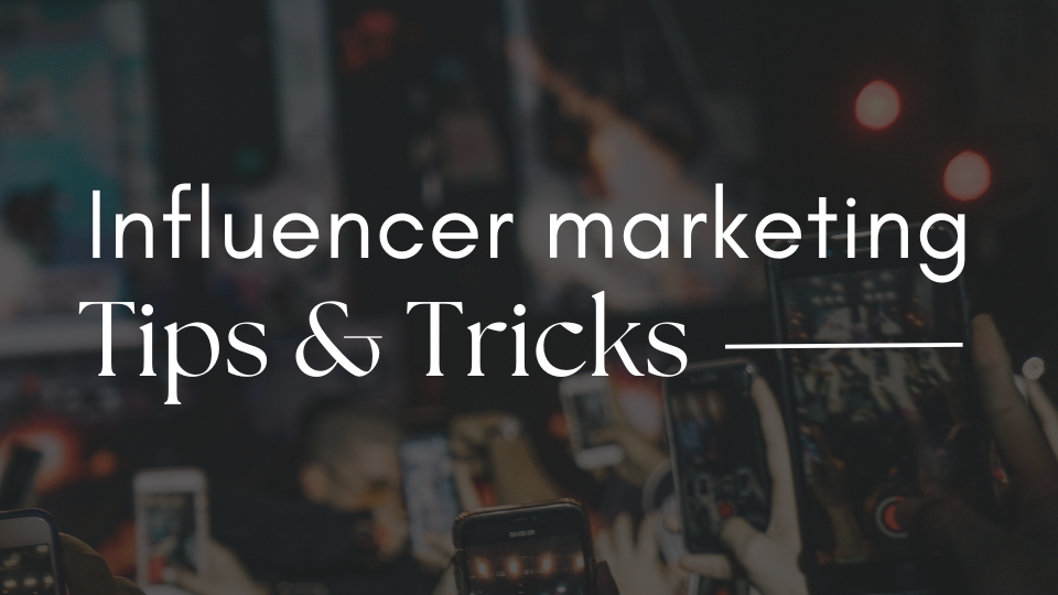 Influencer Marketing Tips & Tricks - MAD Digital Agency