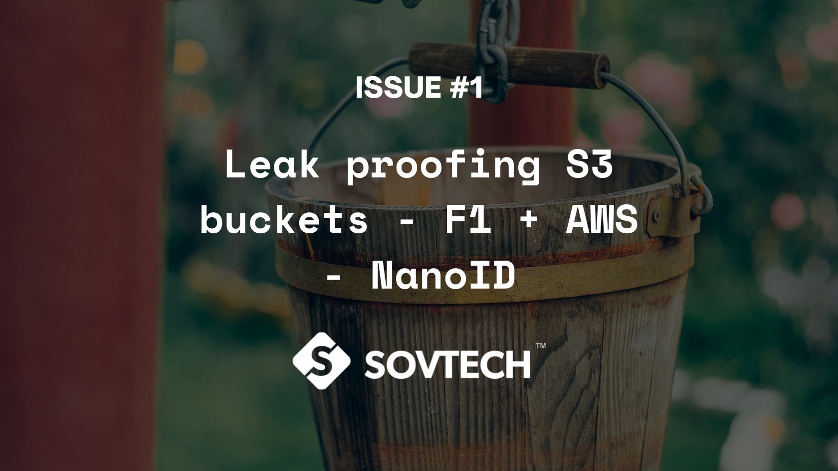 Blog Issue 1 Leak Proofing S3 Buckets F1 Aws Nanoid