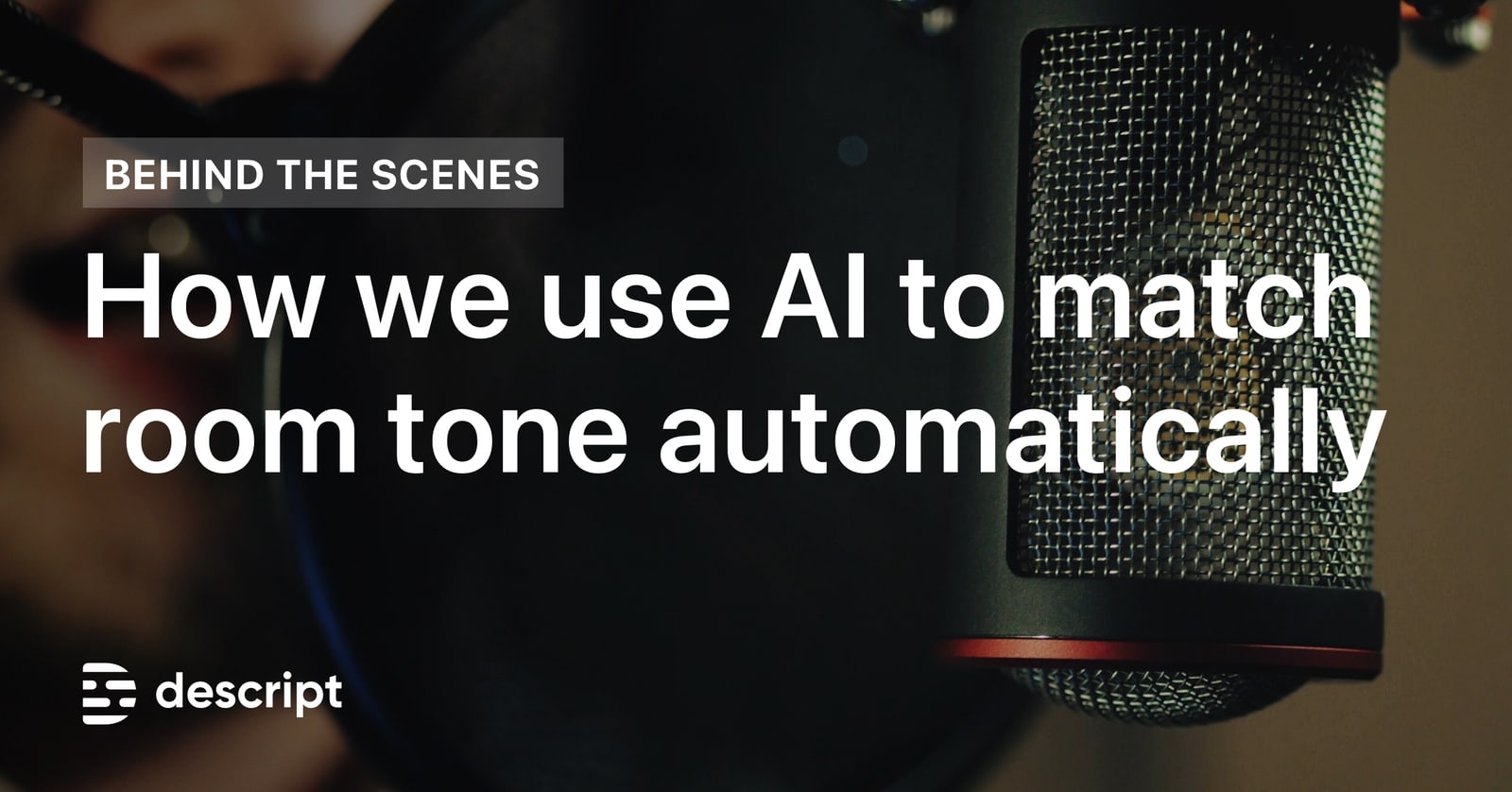 How Descript Uses AI To Match Room Tone For Seamless Edits | Descript