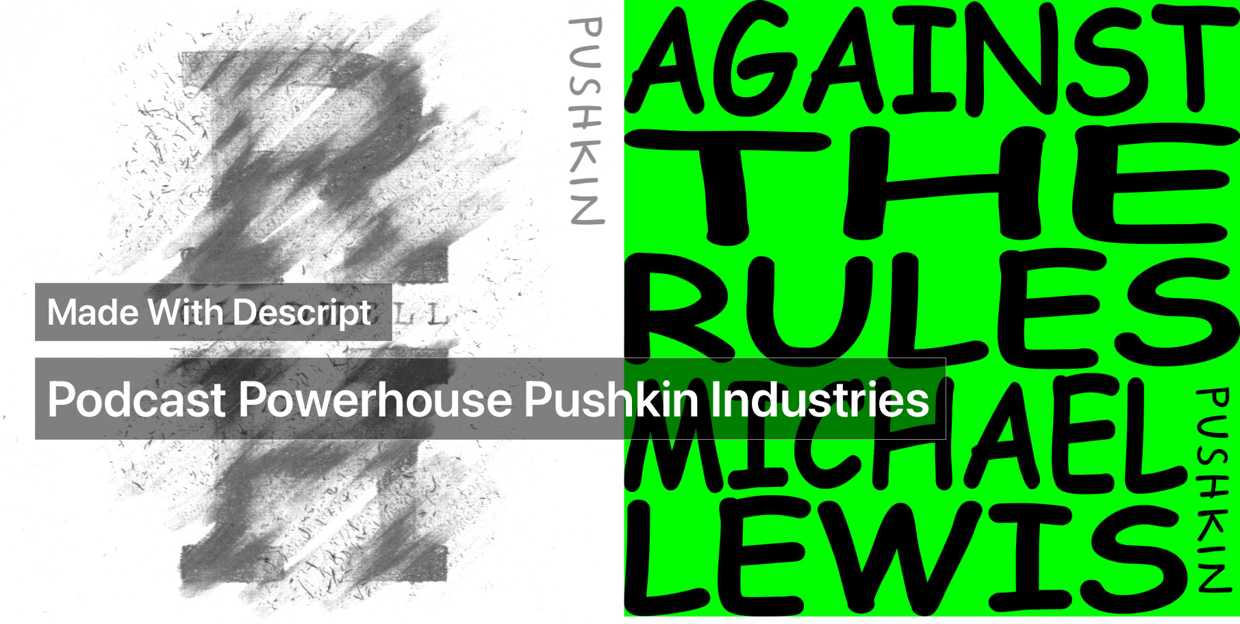 Made with Descript: How Pushkin Industries produces award-winning podcasts