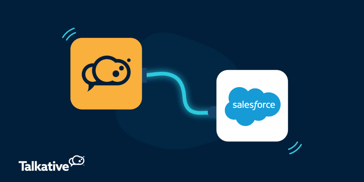 Talkative Product Updates | Salesforce Omni-Channel Integration