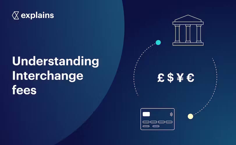 What are interchange fees? | Pricing & charges explained | Checkout.com