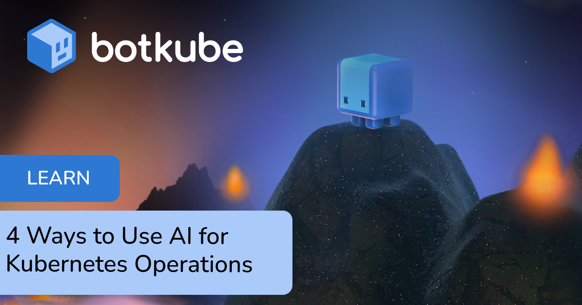 4 AI-Driven Strategies for Enhanced Kubernetes Troubleshooting Workflows