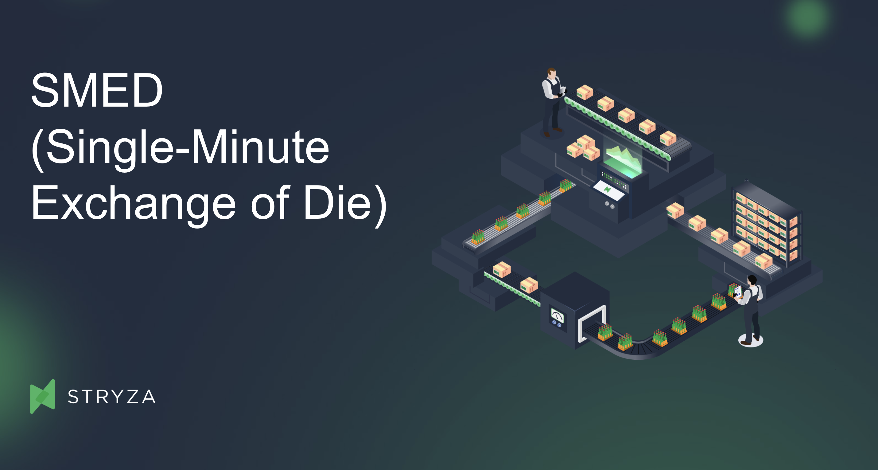 Stryza - Blog - SMED (Single-Minute Exchange of Die)