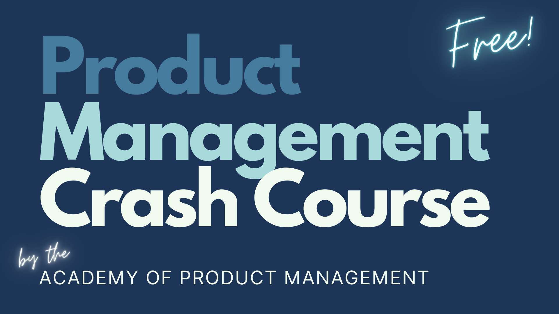 Product Crash Course | Academy of Product Management