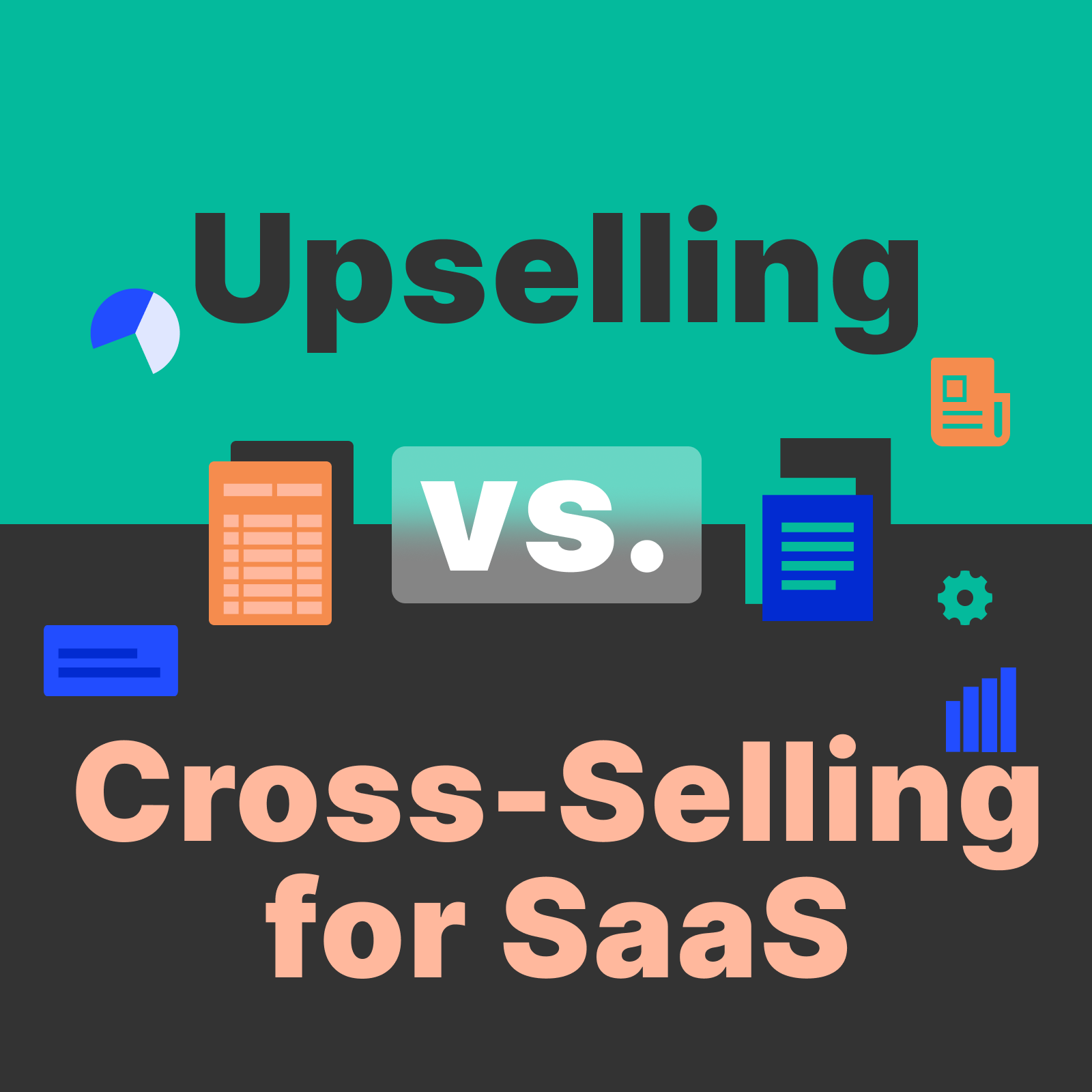 Upselling vs. Cross-Selling for SaaS Guide